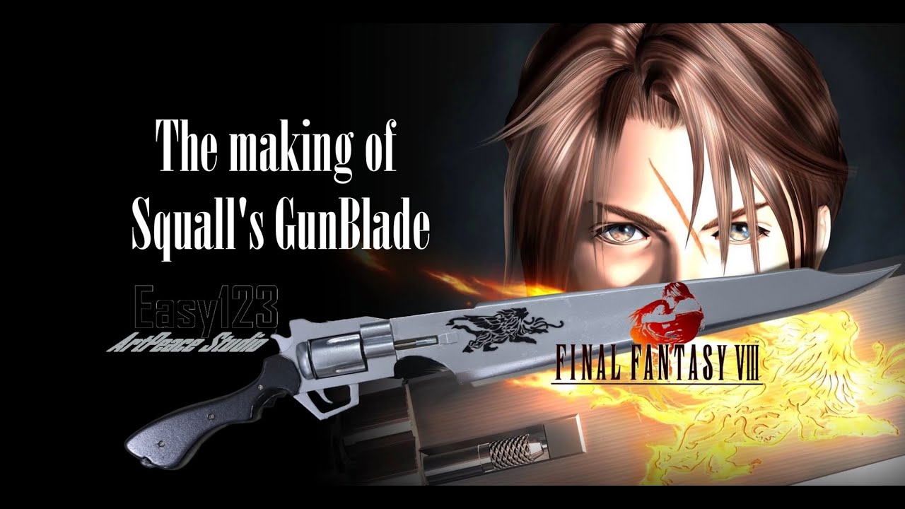 The making of Squall Gunblade | Final Fantasy 8 - YouTube
