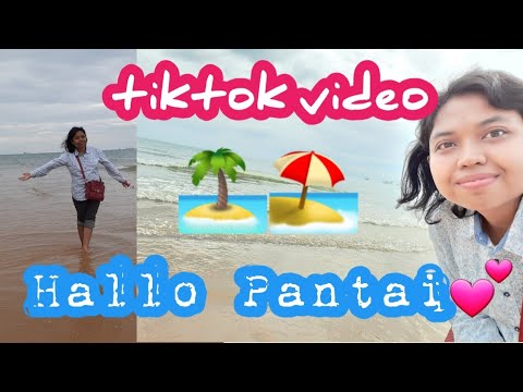 Video tiktok: Hello tiktok!💕 MAIN DI PANTAI