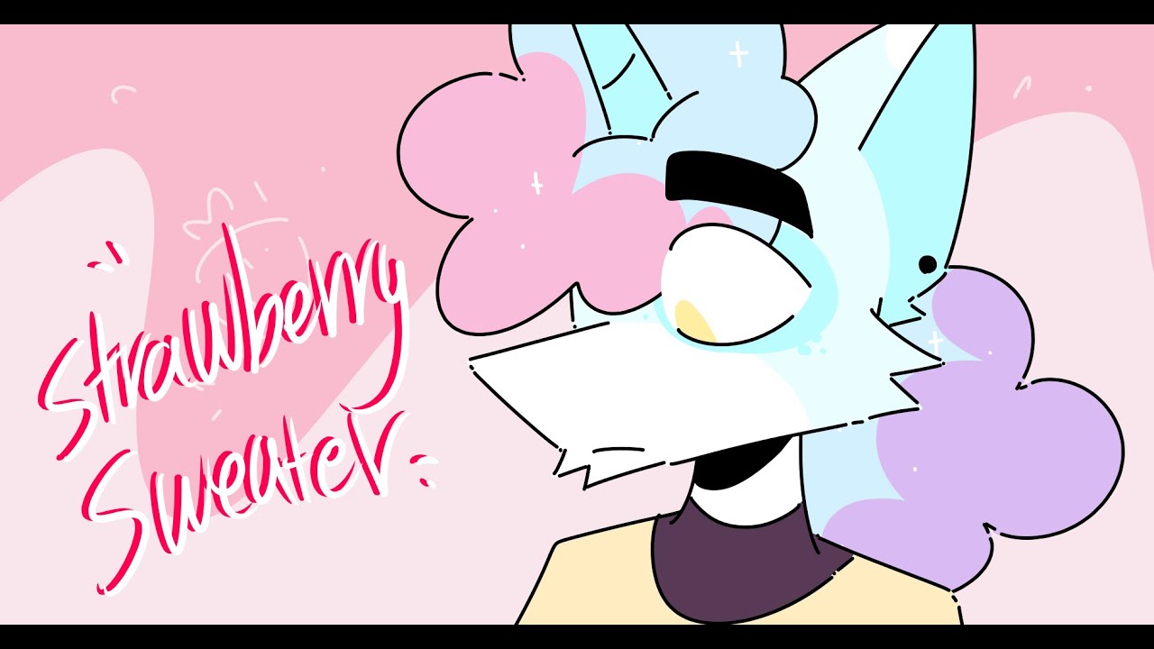 STRAWBERRY SWEATER (Everything's Dreadful meme) 13+ - YouTube