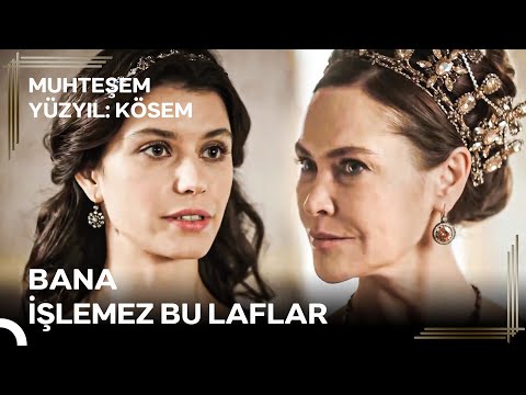 Beni Parmağında Oynatamazsın Safiye Sultan! | Muhteşem Yüzyıl: Kösem