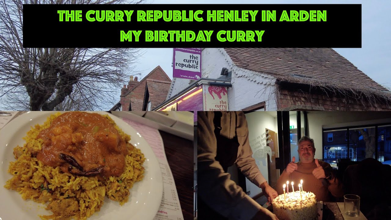 The Curry Republic Henley In Arden My Birthday Curry - YouTube