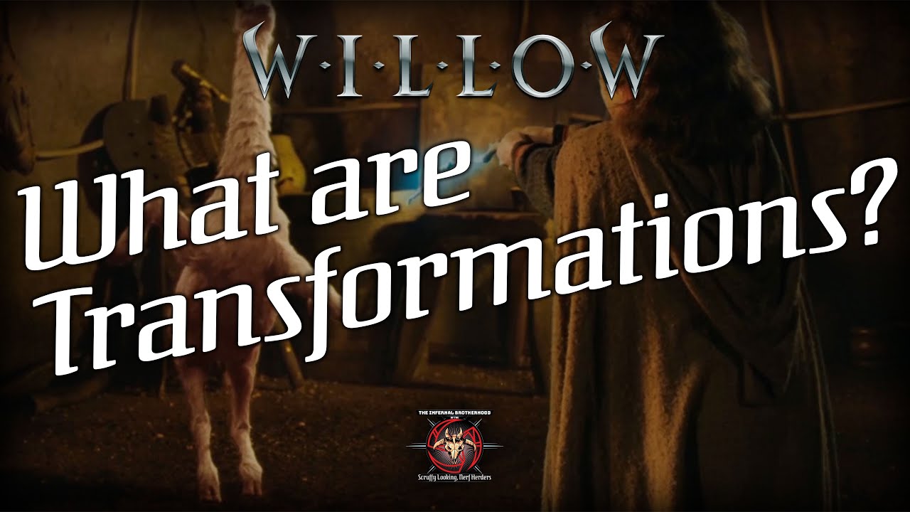 What are Transformations? | Willow | The Infernal Brotherhood - YouTube