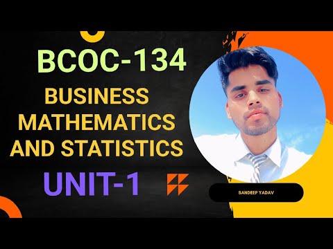 BCOC-134 Business mathematics and statistics, ignou bcomg Unit-1 - YouTube