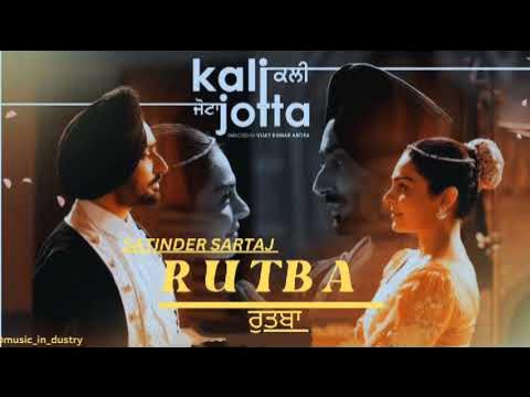 Rutba Song by Satinder Sartaj || Neeru Bajwa ||Kali Jotta movie ...