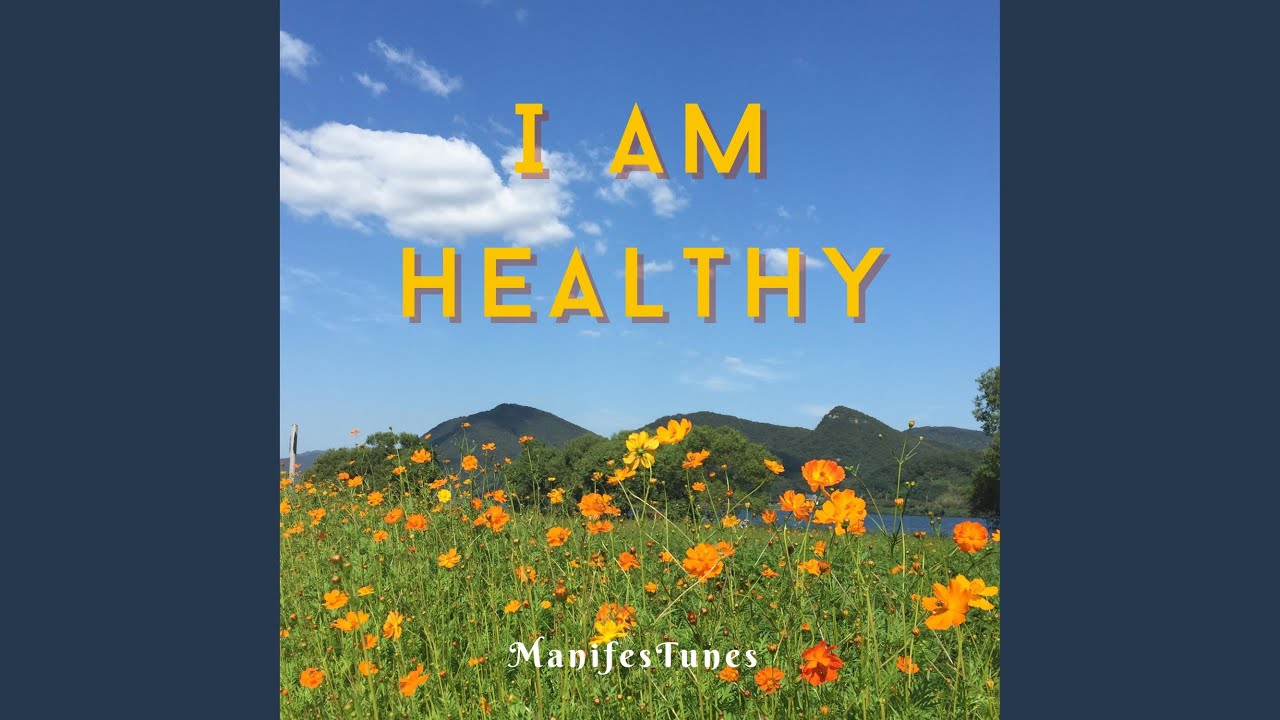 I Am Healthy - YouTube