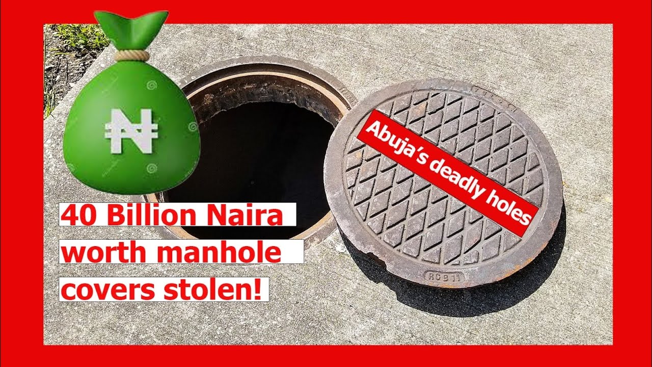 24,000 manhole covers missing in Abuja - YouTube