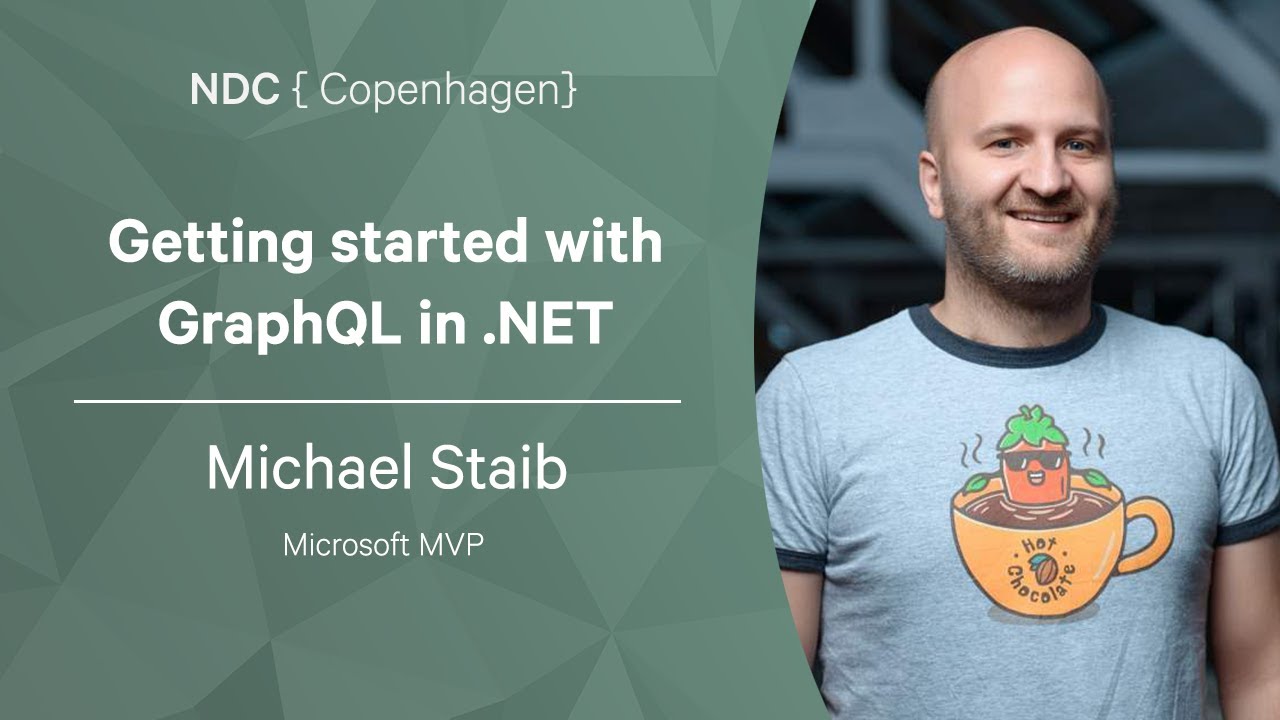 Getting started with GraphQL in .NET - Michael Staib - NDC Copenhagen ...