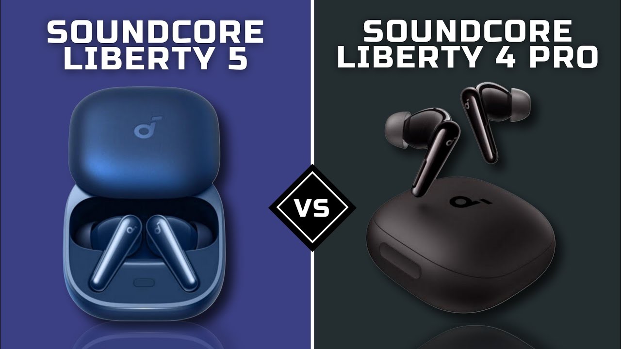TWS SOUNDCORE LIBERTY 5 VS SOUNDCORE LIBERTY 4 PRO | WHICH IS BETTER ...
