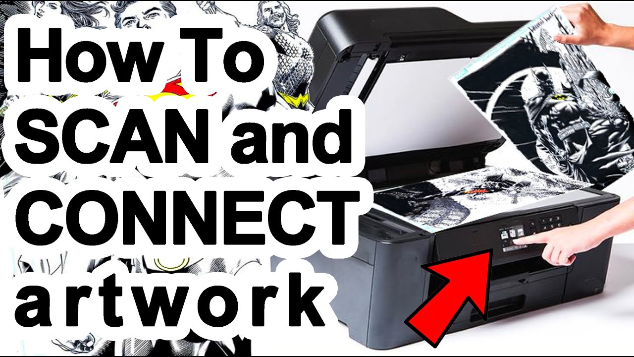 How to Scan Comic Book Art for print ready publishing and connecting ...