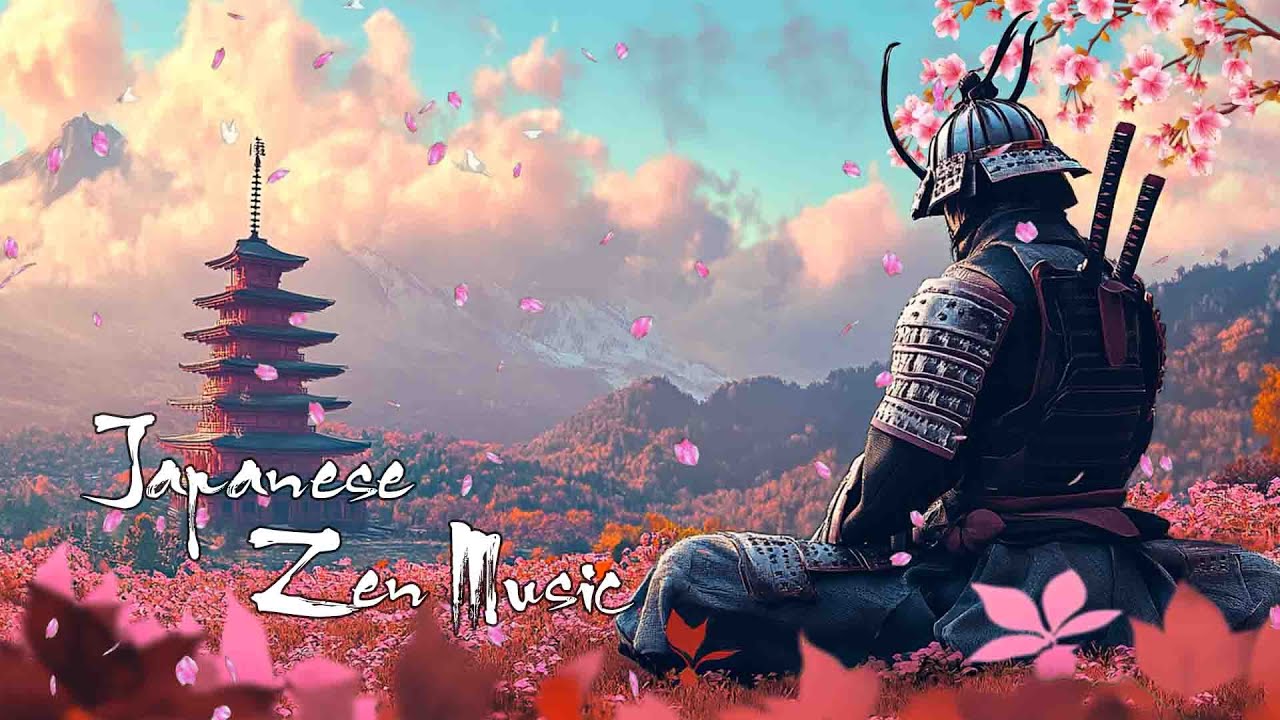 The Way of the Samurai, Zen Music That Takes You Into the Mindfulness ...
