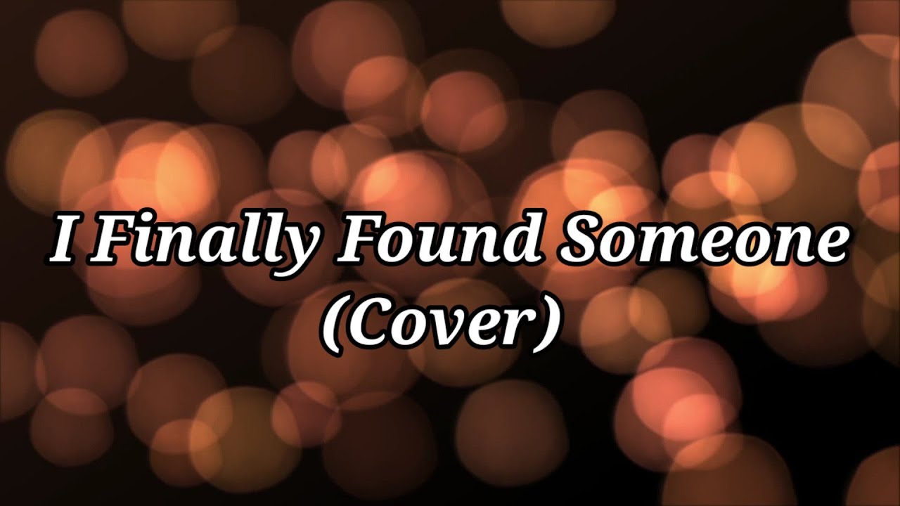 I finally found someone lyric video - Barbra Streisand (Cover by Maria ...