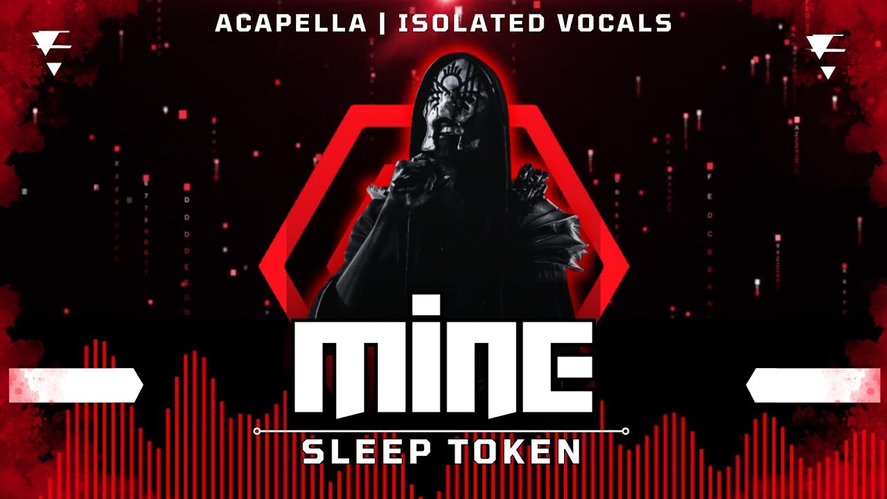 Sleep Token - Mine [ Acapella | Isolated Vocals | Silent Parts Removed ...
