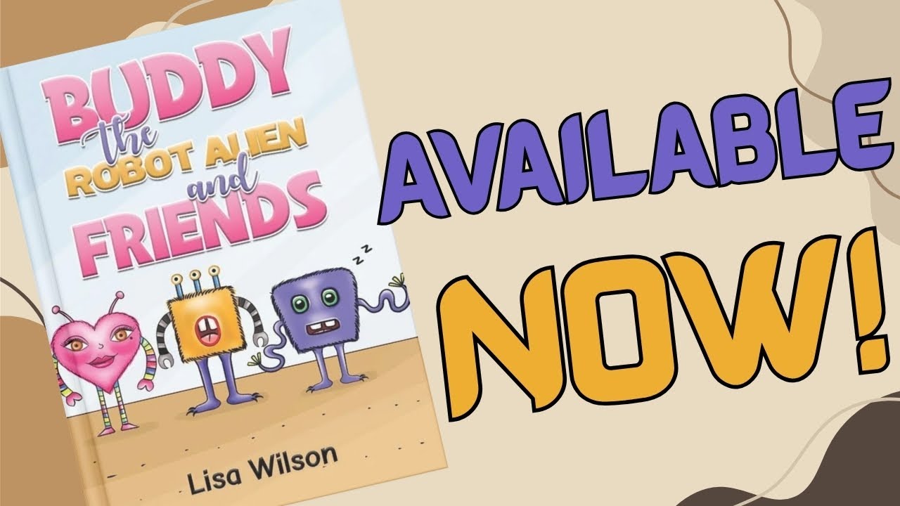 Buddy the Robot Alien and Friends | Adventure | Lisa Wilson - YouTube