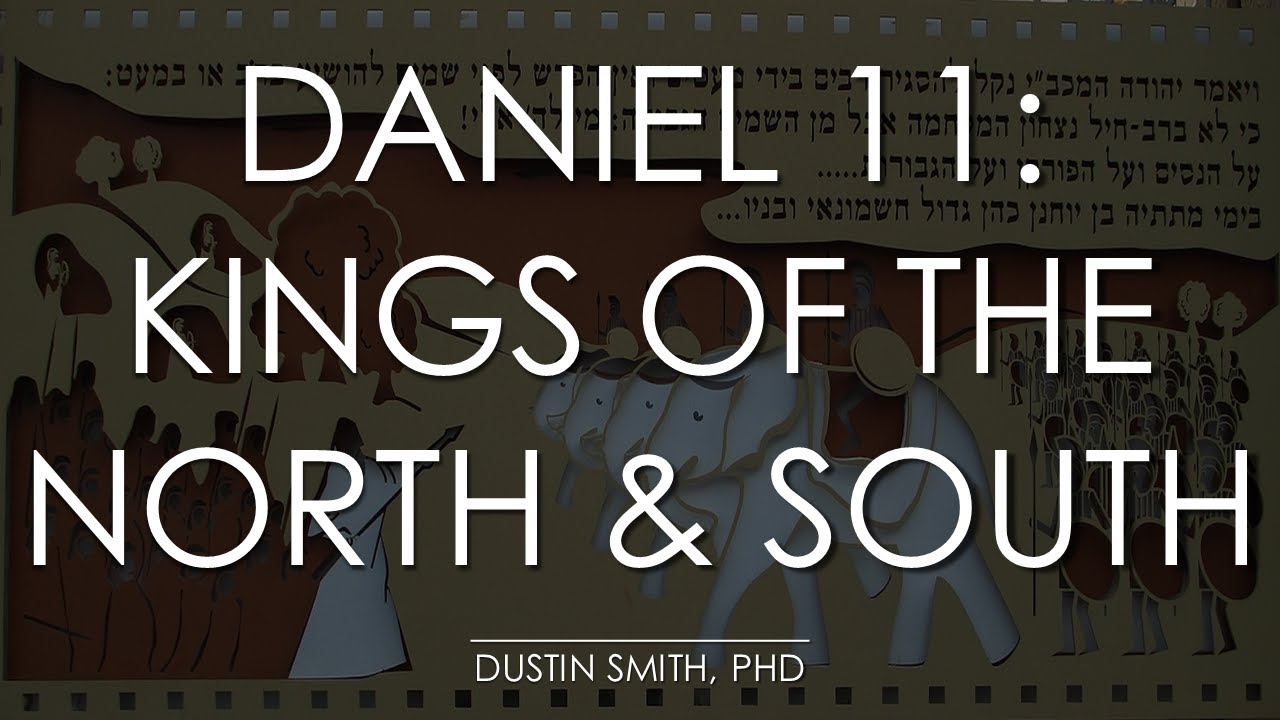 Daniel 11 | The Kings of the North and South - YouTube
