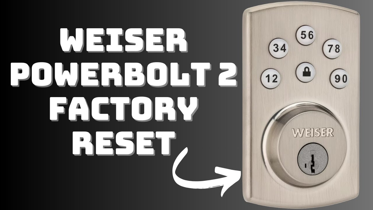 How to Reset Weiser Powerbolt 2 Lock - YouTube