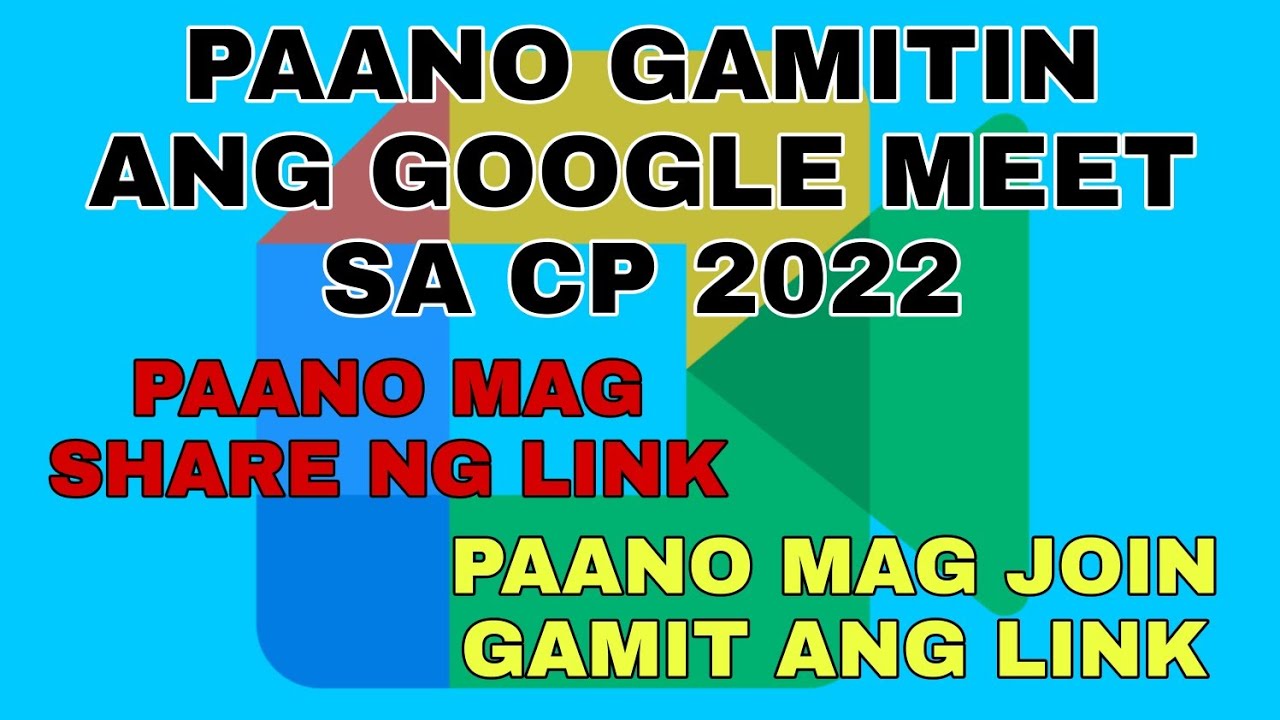 Paano Gamitin Ang Google Meet 2022 | How to Use Google Meet - YouTube
