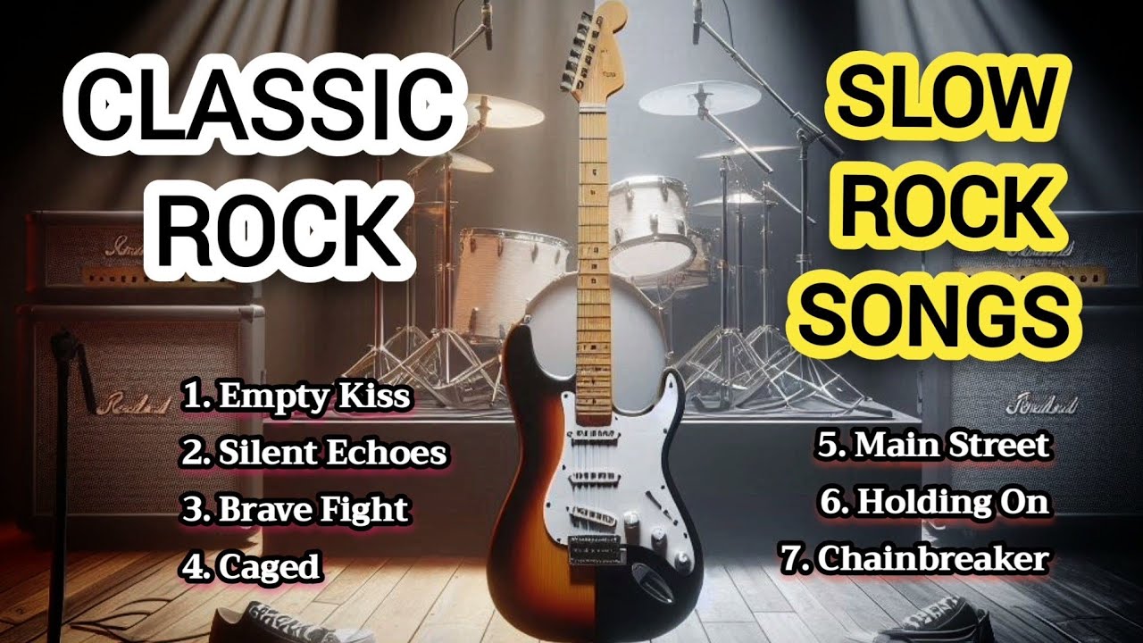 CLASSIC Slow rock songs - the best rock slow songs #rockmusic - YouTube