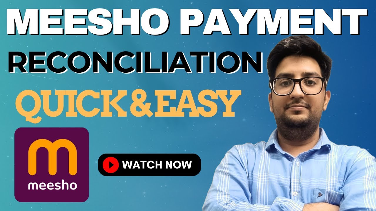 MEESHO Payment Reconciliation Quick and Easy Method : Step By Step ...