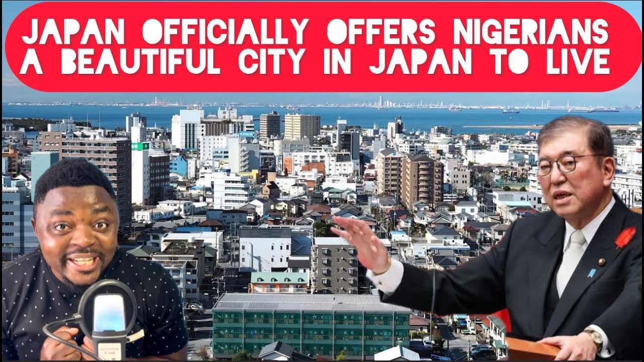 Japan Officially Offers Nigerians Beautiful City in Japan For Nigerians ...