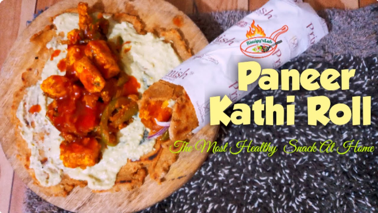 Paneer Kathi Roll Recipe | Indian-Style Paneer Wrap | Veg Snacks ...