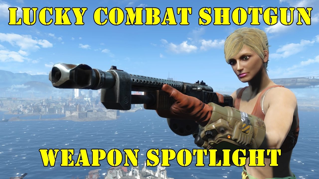 Fallout 4: Weapon Spotlights: Lucky Combat Shotgun - YouTube
