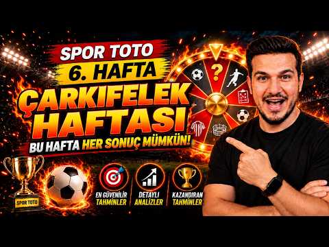 Spor Toto 6. Hafta Tahminleri | Bu Hafta Her Sonuç Mümkün! 🎡🔥