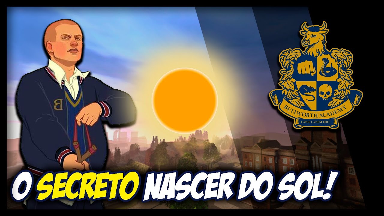 REVELANDO COMO É O NASCER DO SOL NO BULLY! - YouTube