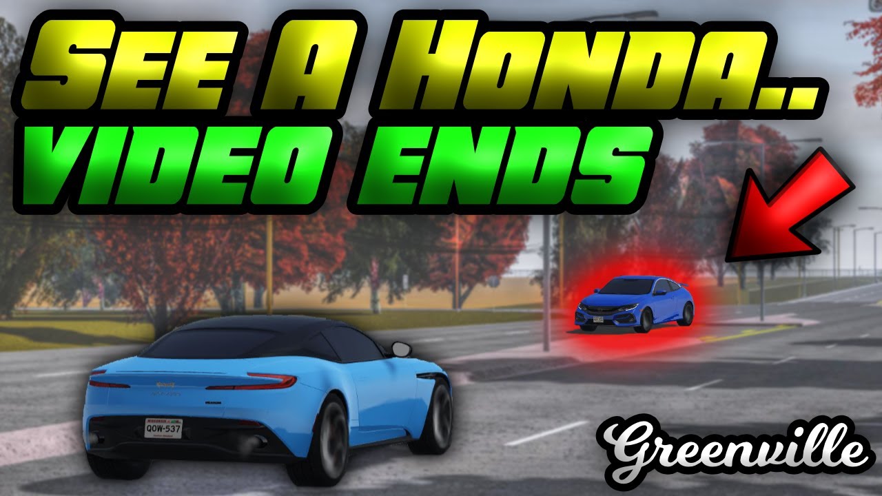 IF I SEE A HONDA... THE VIDEO ENDS! | Roblox Greenville Challenge - YouTube