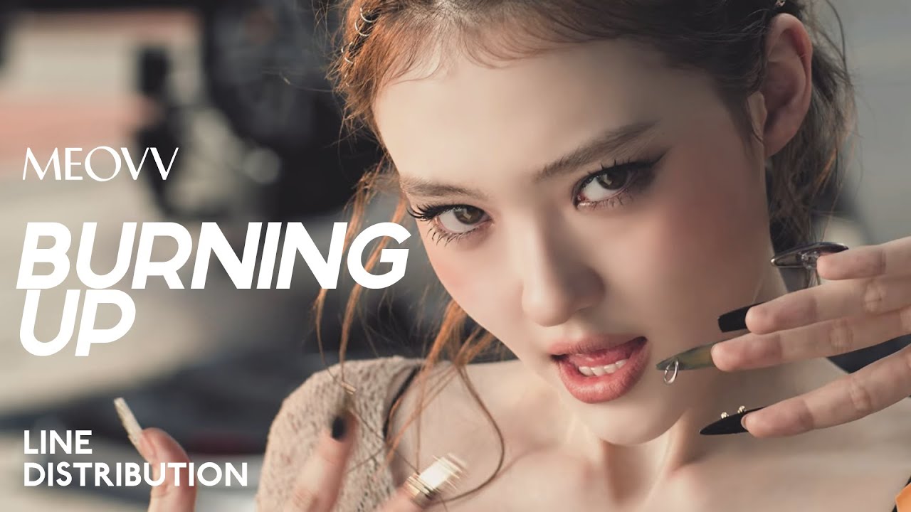 MEOVV — BURNING UP | Line Distribution - YouTube