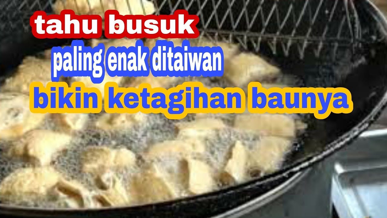 Tahu Busuk Khas Taiwan Chotofu Youtube