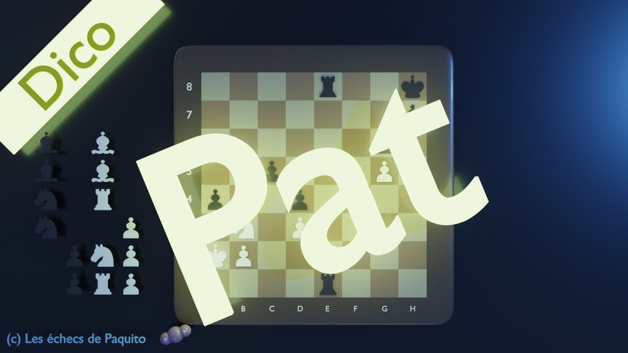 Dictionnaire - Le Pat - Echecs - Chess - Ajedrez - YouTube