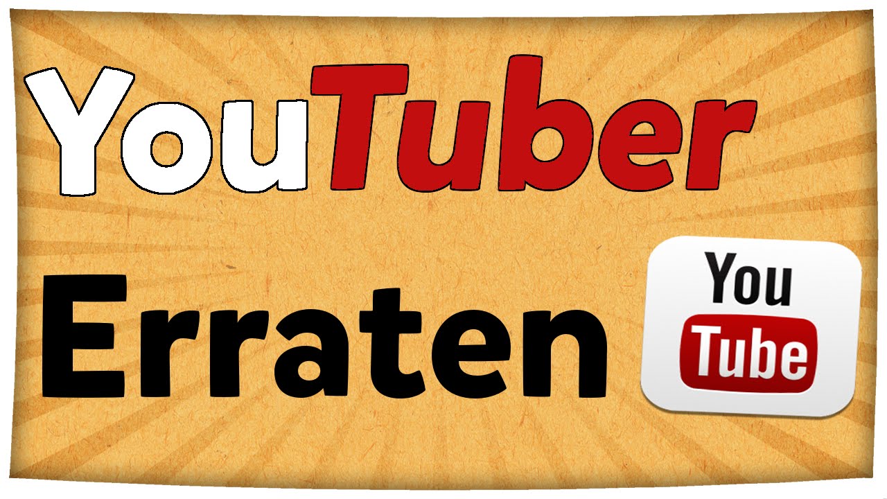 YOUTUBER ERRATEN! - YouTube
