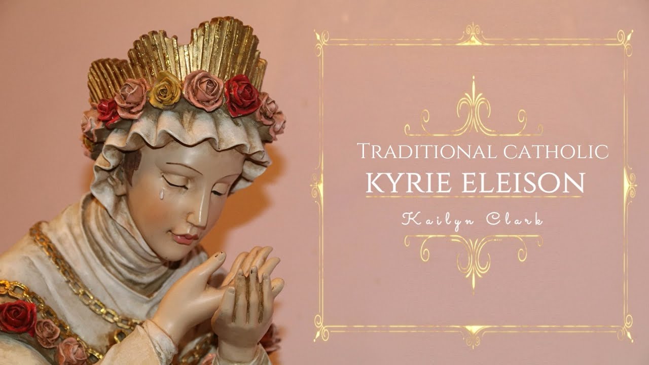 Kyrie Eleison w/ Translation - Kailyn Clark - 2021 - YouTube