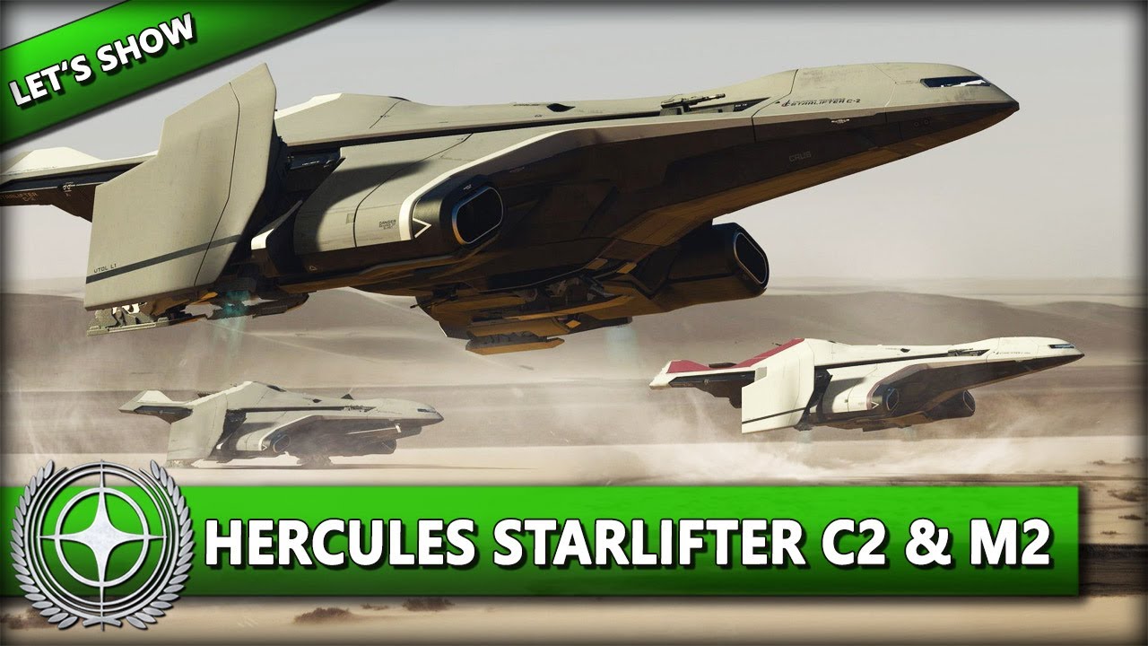 STAR CITIZEN 3.13 [Let's Show] ⭐ HERCULES STARLIFTER C2 & M2 ...