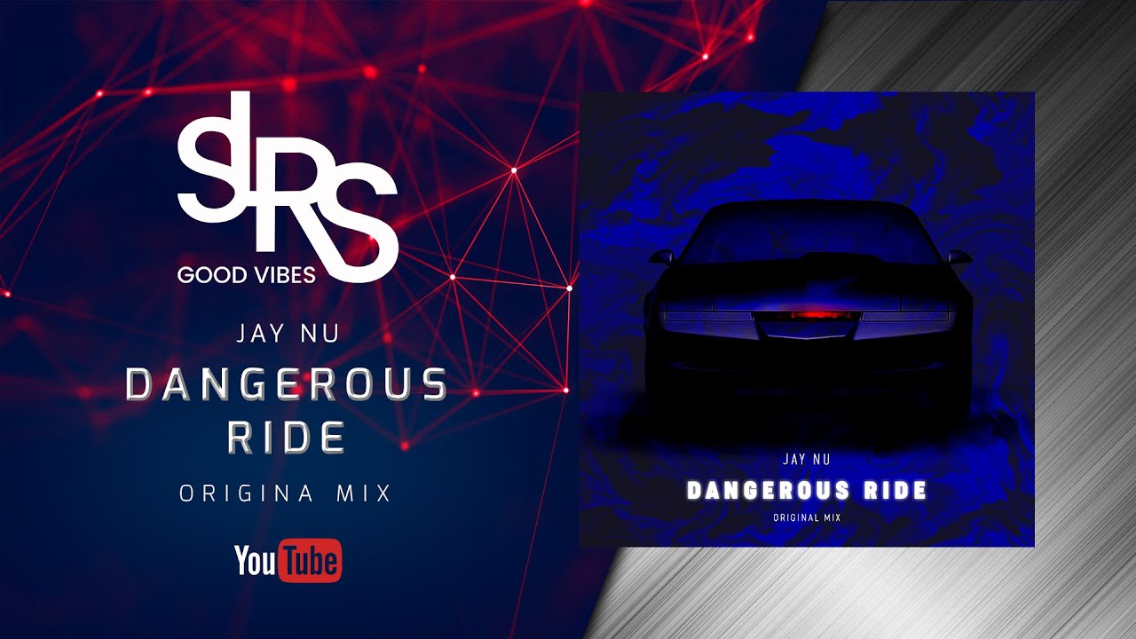 Dangerous Ride (Original Mix) | Jay NU - YouTube