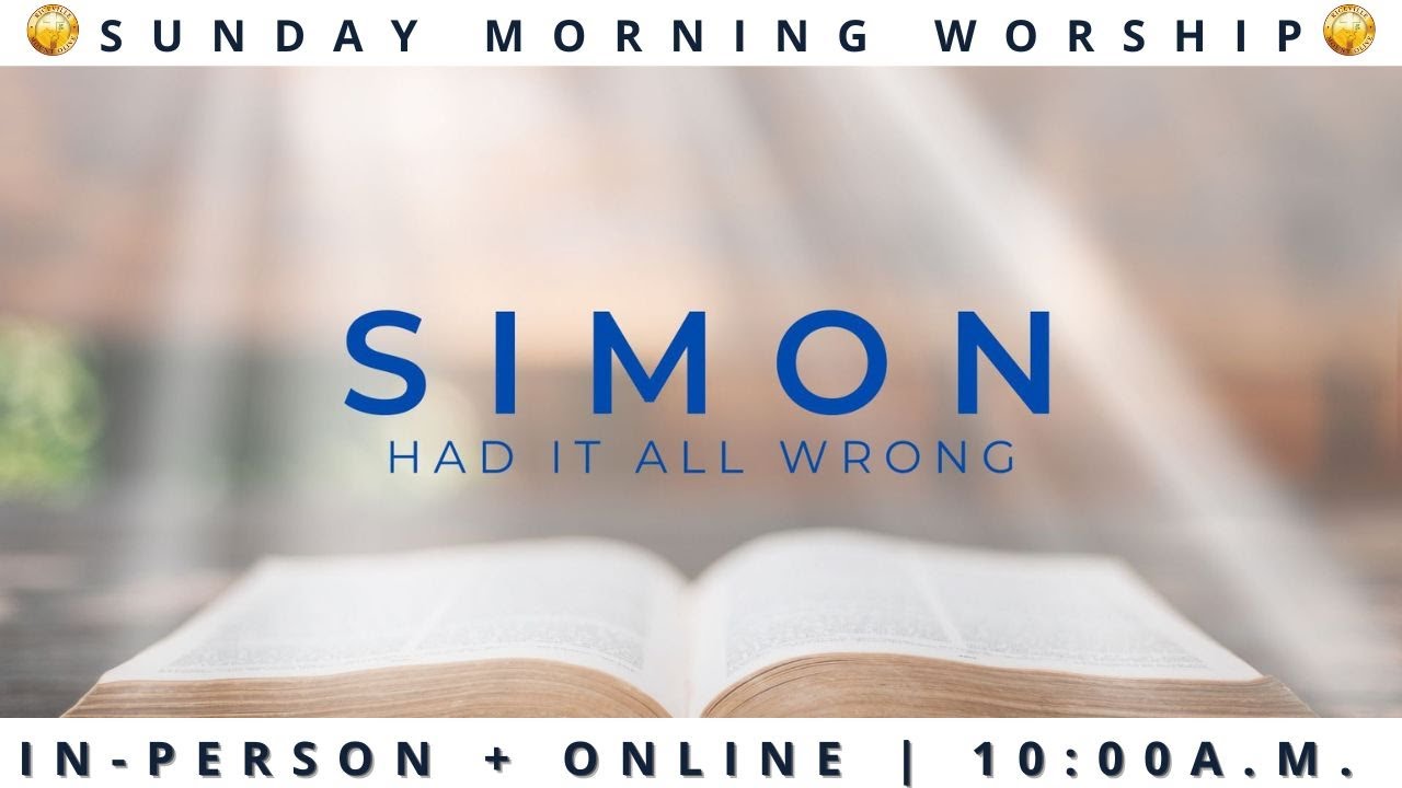 06.02.24 | Sunday Morning Worship - "Simon Had It All Wrong" - YouTube