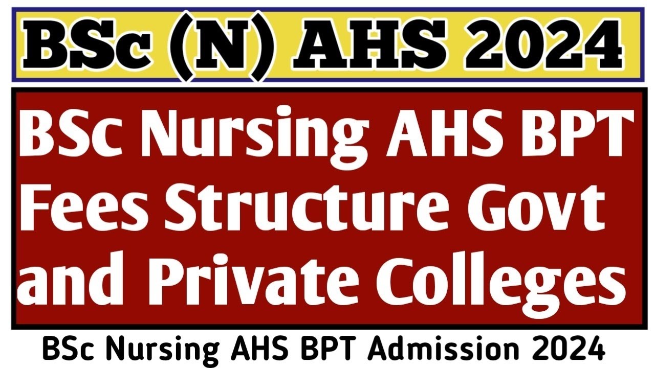 BPT AHS BSc Nursing Fees structure ll KCET 2024 BSc Nursing Admission ...
