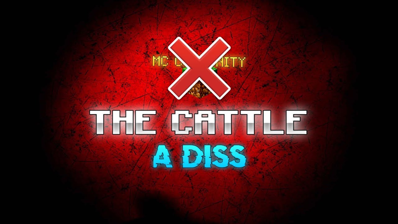 THE CATTLE (UNMIXED) | DISS FOR MINECRAFT COMMUNITY - YouTube