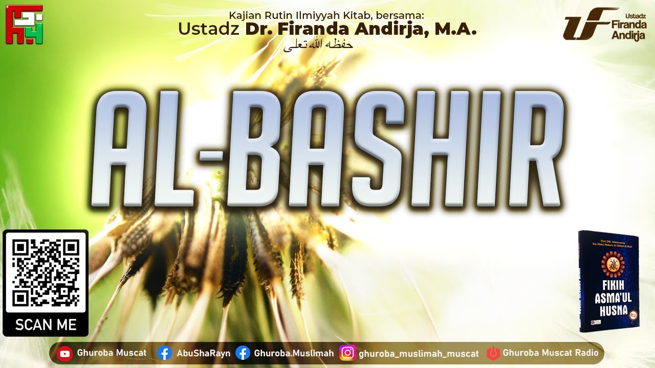 Fikih Asma'ul Husna: "AL BASHIR (Yang Maha Melihat)" - Ustadz Dr. Firanda Andirja, M.A. - YouTube