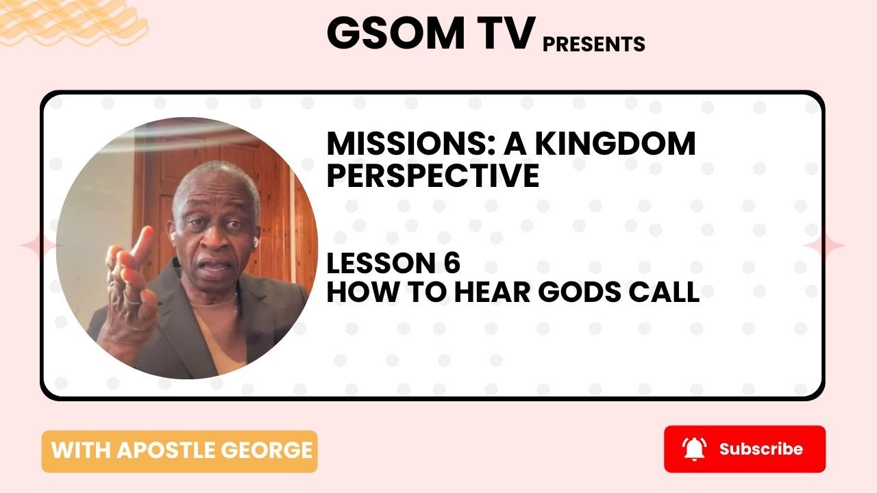 Missions, A Kingdom Perspective - Lesson 6 - YouTube