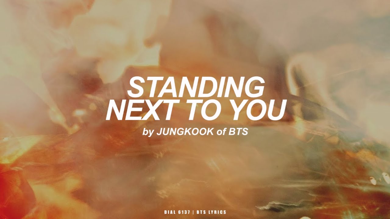 Standing Next To You | Jungkook (BTS - 방탄소년단) Lyrics - YouTube