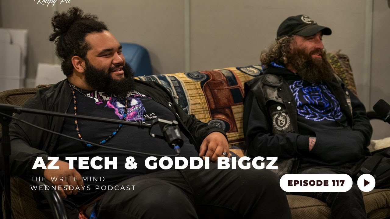 Ep. 117 - Az Tech & Goddi Biggz | The Write Mind Wednesdays Podcast ...