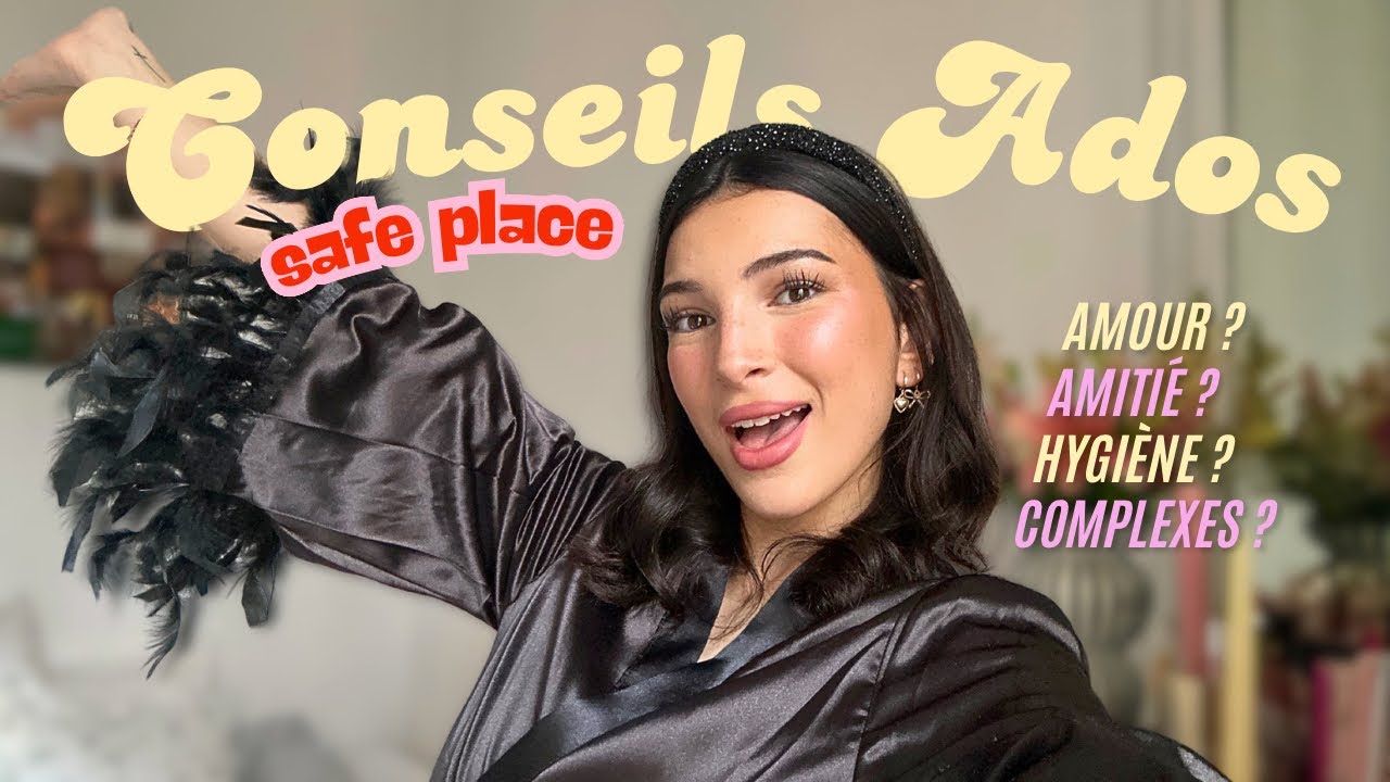 MES CONSEILS POUR ADOS *chit chat makeup* - YouTube