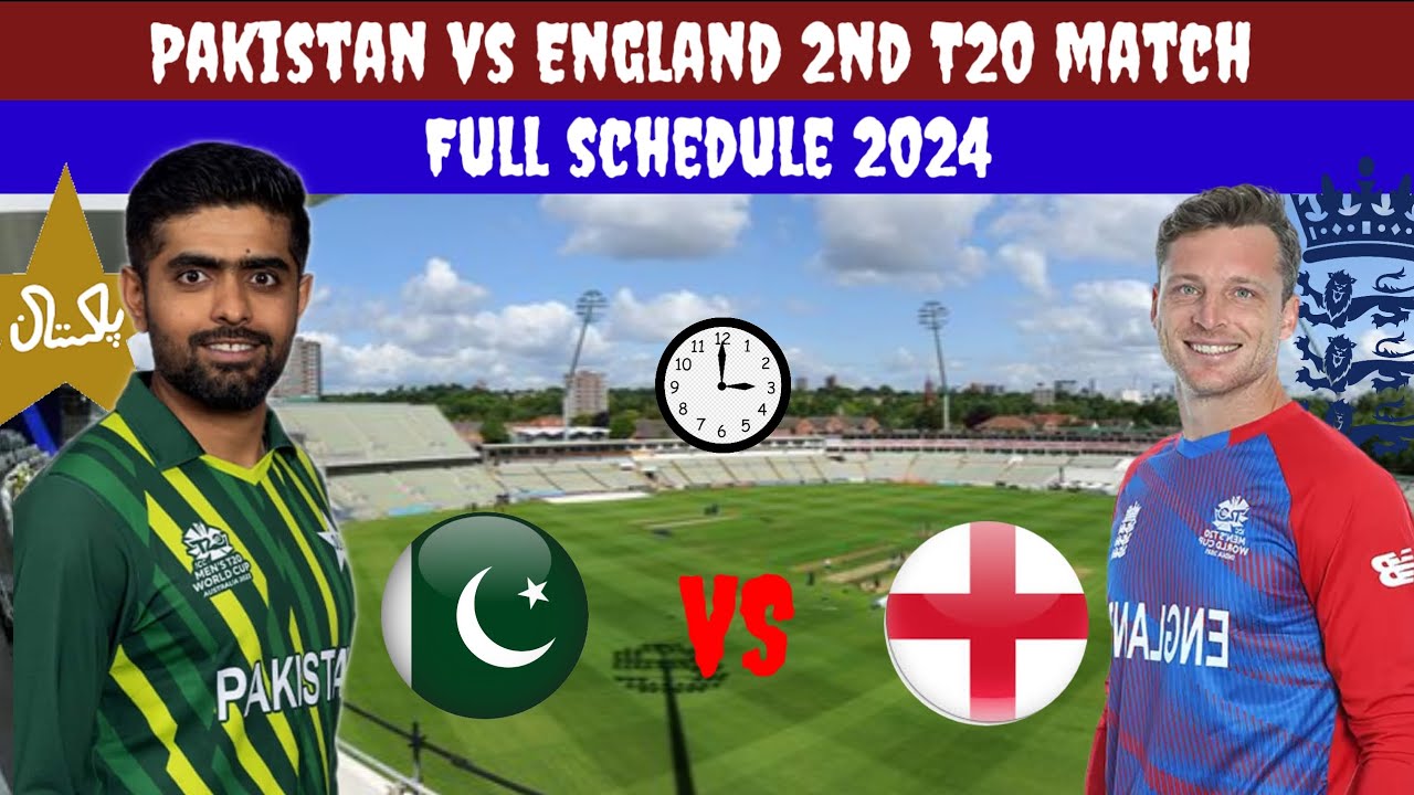 Pakistan Vs England 2nd T20 Match Full Schedule 2024 #t20 #cricket # ...