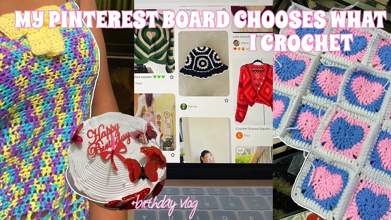 LETTING MY PINTEREST BOARD PICK WHAT I SHOULD CROCHET🧶 + birthday vlog🎂 ...