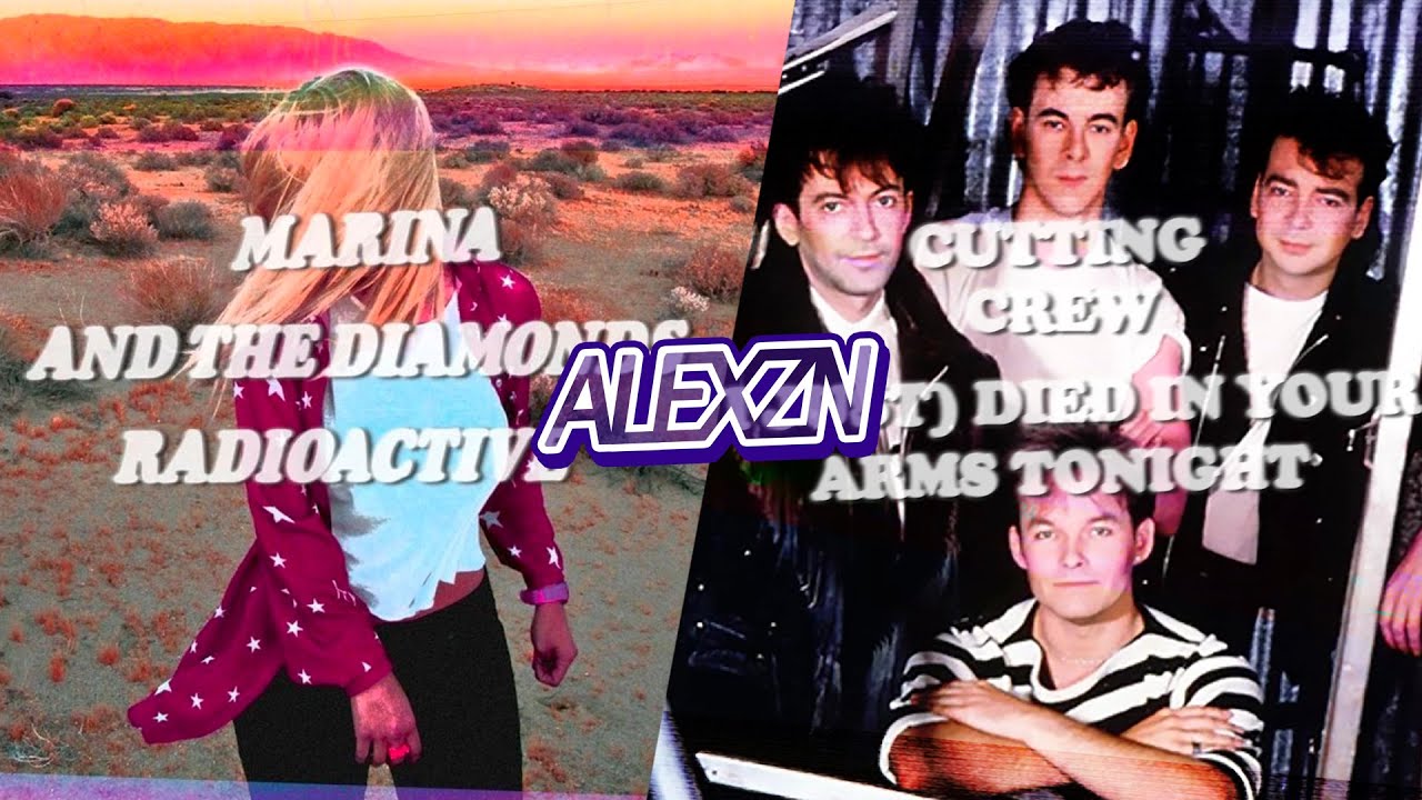 Marina x Cutting Crew - Radioactive In Your Arms - (Mashup) - YouTube