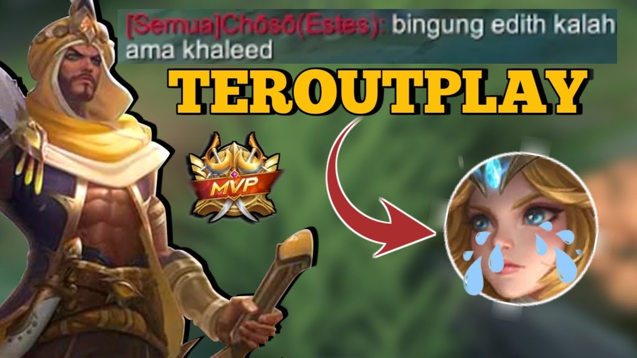 EDITH KENA OUTPLAY KHALEED BERKALI-KALI | CARA COUNTER EDITH | TUTORIAL KHALEED 2023 | MLBB ...