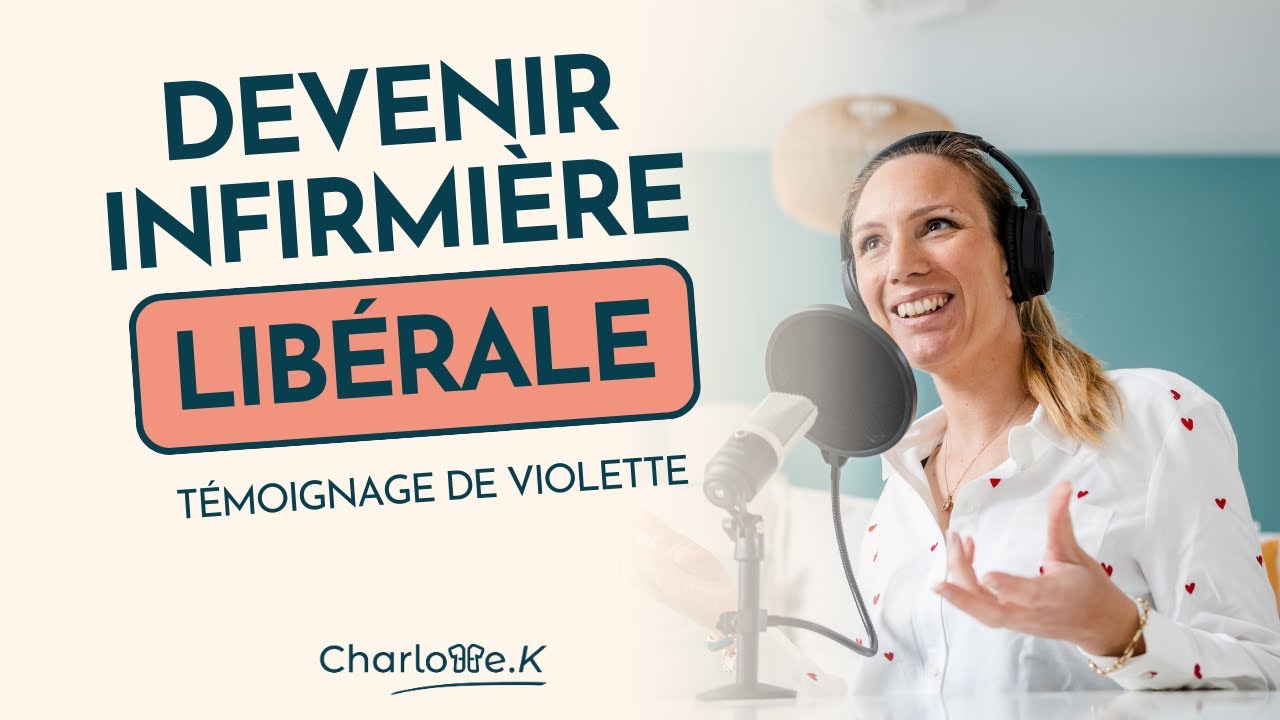 Devenir Infirmière libérale : Quels choix dois-je faire ? - Témoignage ...