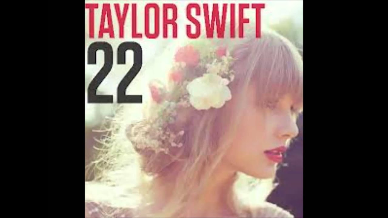 Taylor Swift - 22 (FAST) - YouTube
