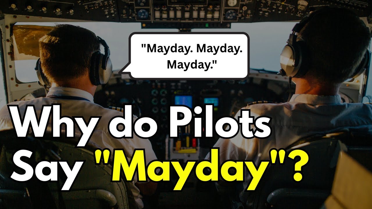 Why Do Pilots Say "Mayday"? - YouTube